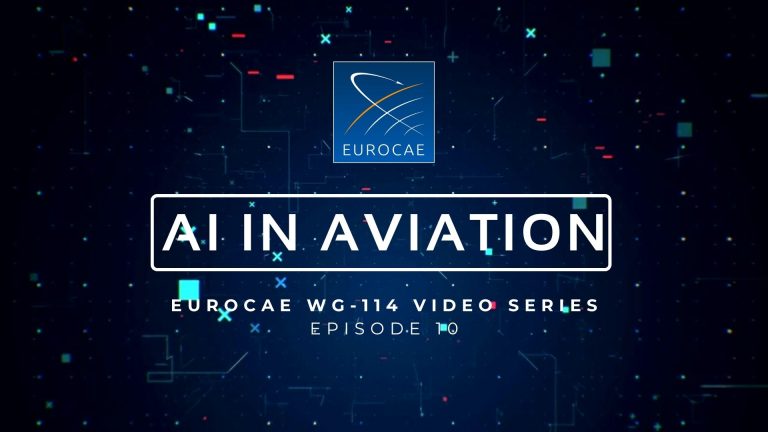 AI in Aviation - EUROCAE WG-114 Video Series - Episode 10 - EUROCAE