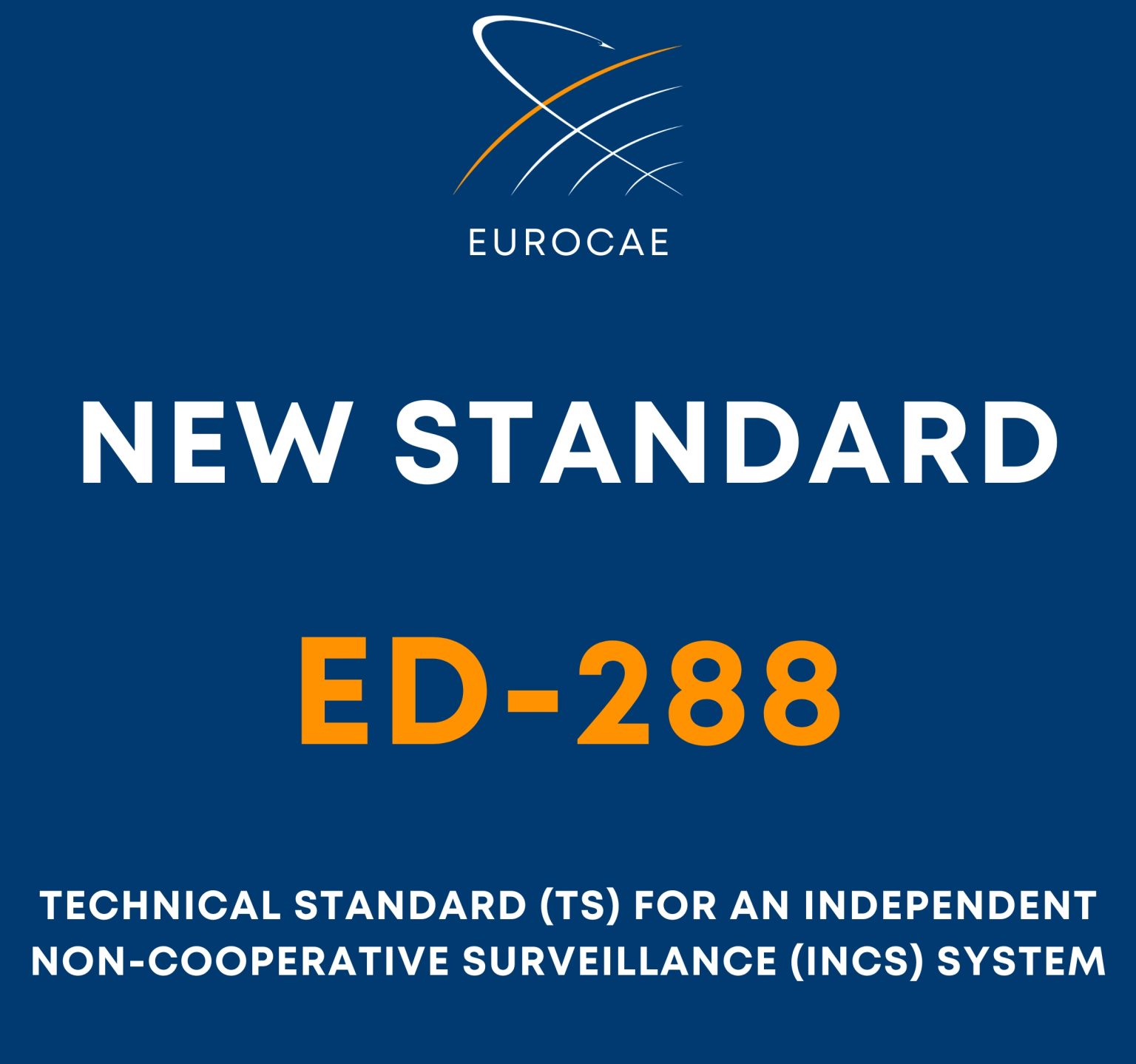 New Publication: ED-288 "Technical Standard (TS) for an Independent Non-Cooperative Surveillance ...